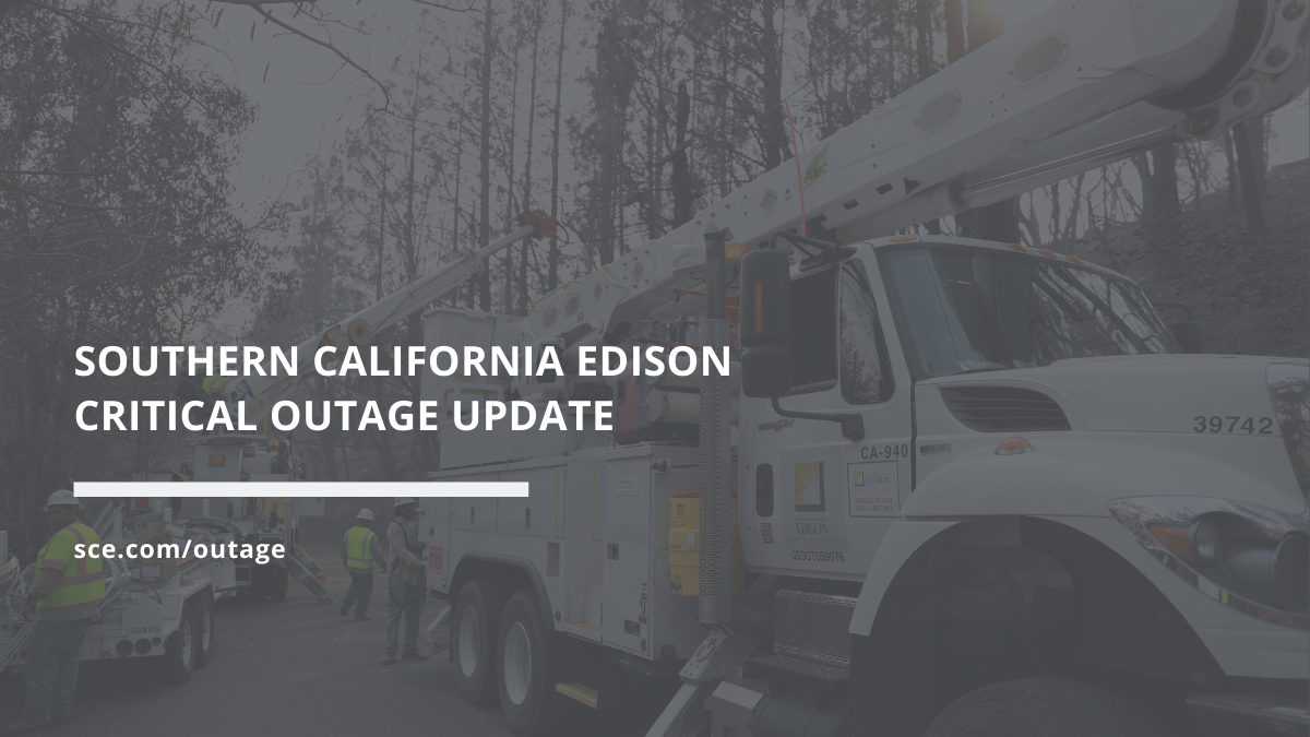 SCE Critical Outage Update for Your Neighborhood (Southern California ...