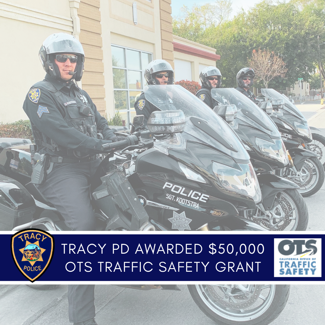 OTS Traffic Safety Grant Awarded to Tracy Police (Tracy Police ...