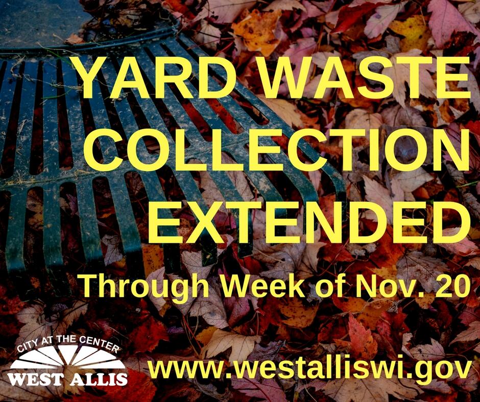Fall Yard Waste Collection Extended (City of West Allis) — Nextdoor ...