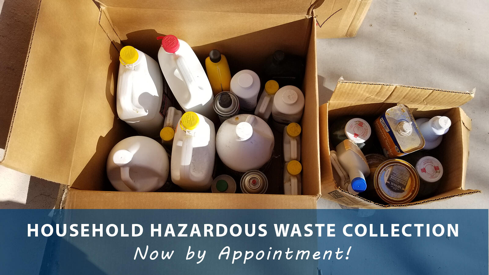 Household Hazardous Waste will now be picked up directly from your home ...